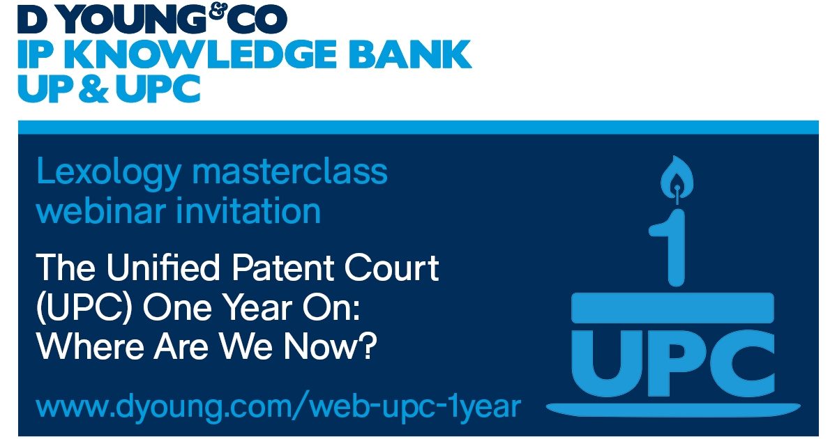 D Young & Co | Lexology masterclass: the UPC one year on - where are…